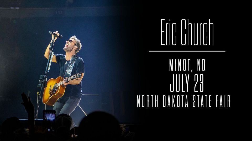 Eric Church - North Dakota State Fair, North Dakota State Fair, Minot ...