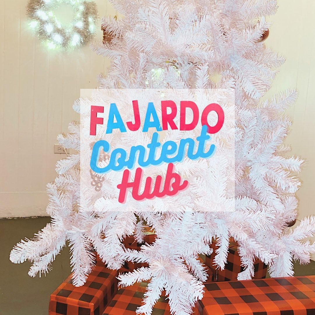 Holiday Content Session, Fajardo Content Hub, 22 November to 8 January ...