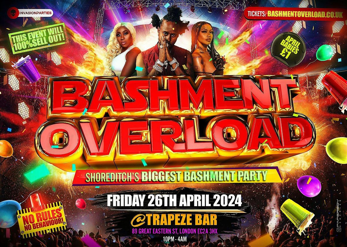 BASHMENT OVERLOAD - Shoreditchs Biggest Bashment Party, Trapeze Bar ...