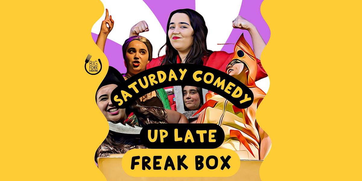 Comedy Up Late: Freak Box, Big Fork Theatre, Fortitude Valley, 17 ...