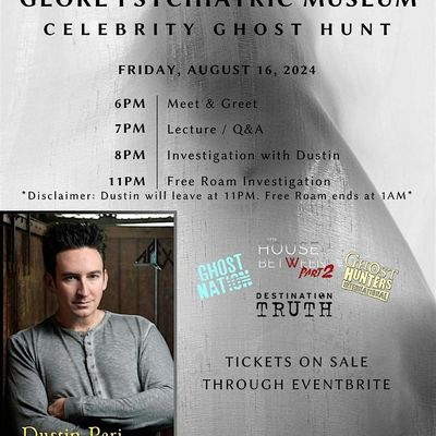 Glore Psych Museum with Ghost Hunters Dustin Pari, Glore Psychiatric ...