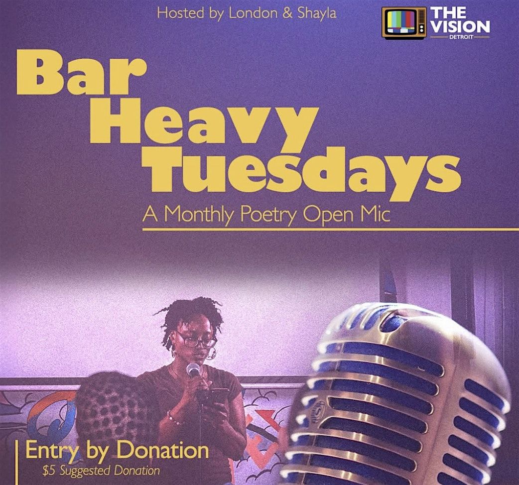 Bar Heavy Tuesdays: A Poetry Open Mic, 17340 Lahser Rd, Detroit, 6 ...