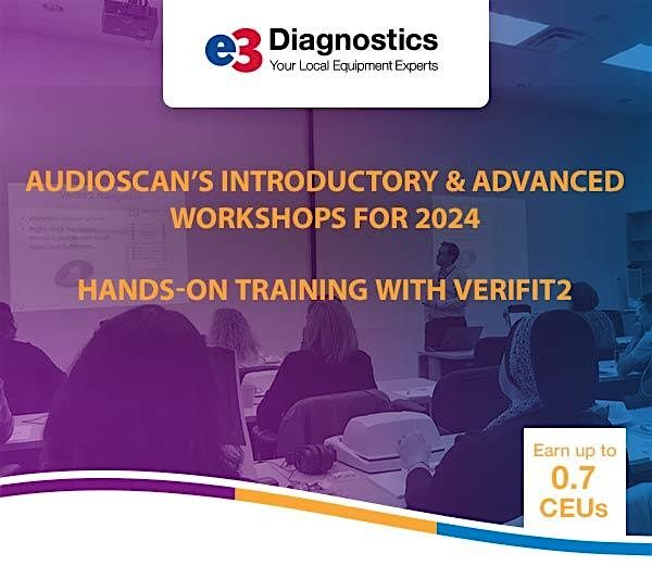 Audioscan Workshop 2024 - e3 Diagnostics, Embassy Suites by Hilton ...