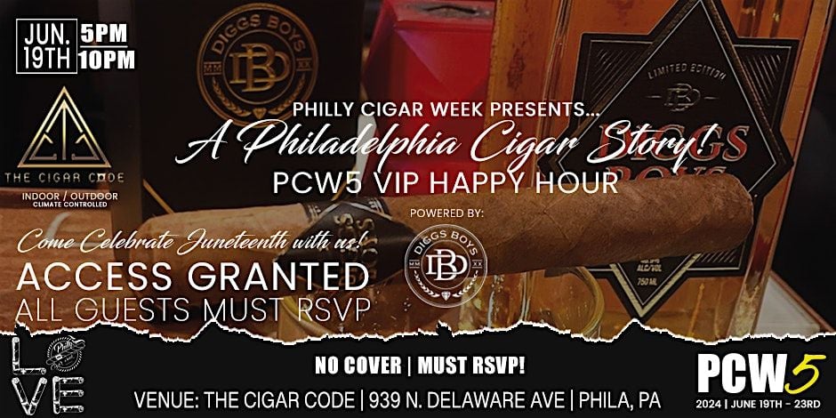 PCW5 PRESENTS A PHILLY CIGAR STORY VIP HAPPY HOUR WITH DIGGS BOYS ...