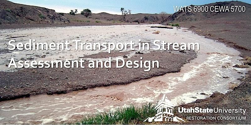 Sediment Transport in Stream Assessment and Design - 2024, Utah State ...