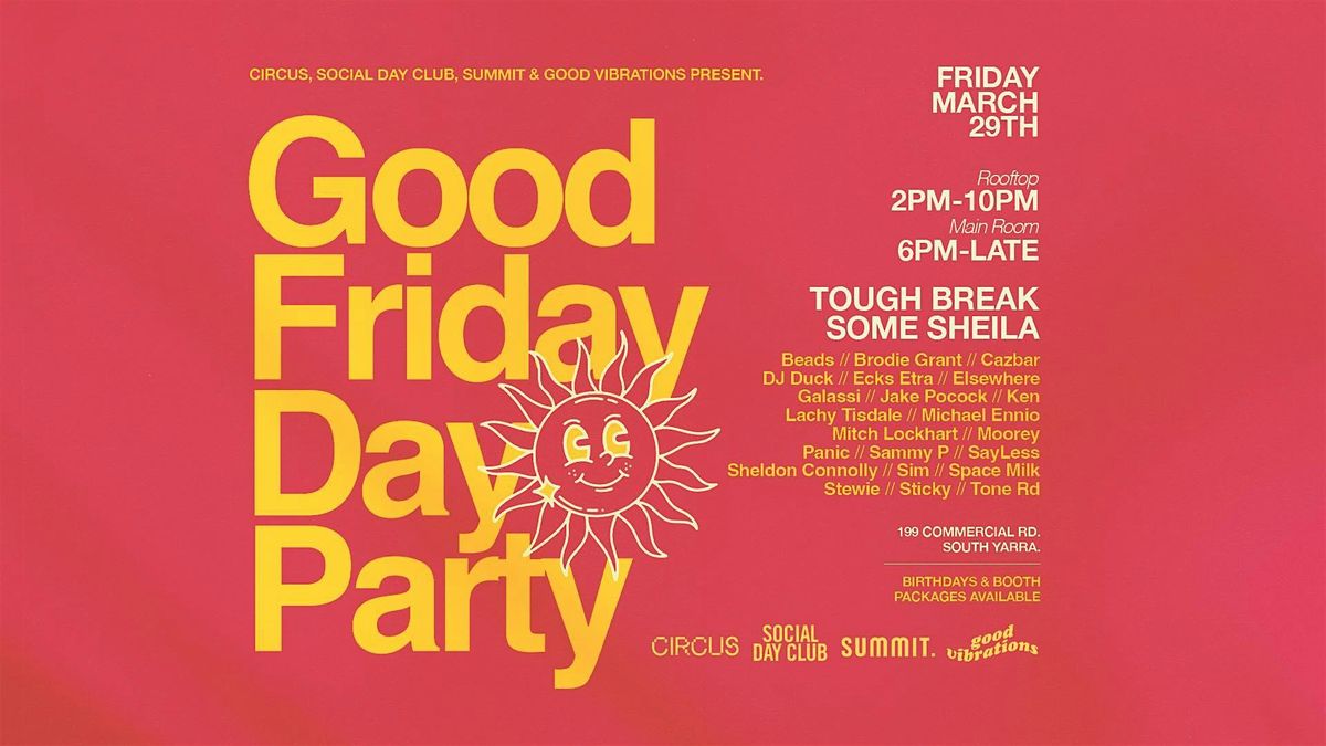 Circus - Good Friday Day Party, 199 Commercial Rd, South Yarra, 29 ...
