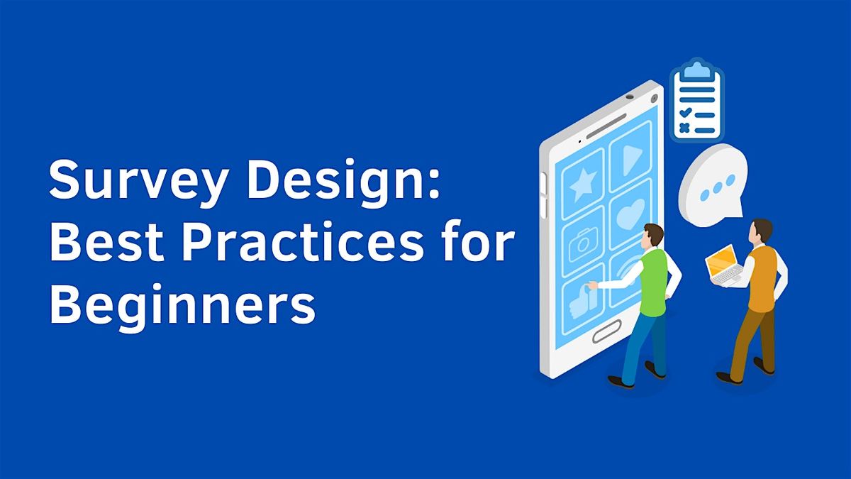 Survey Design Best Practices For Beginners June 5 To June 7 Online