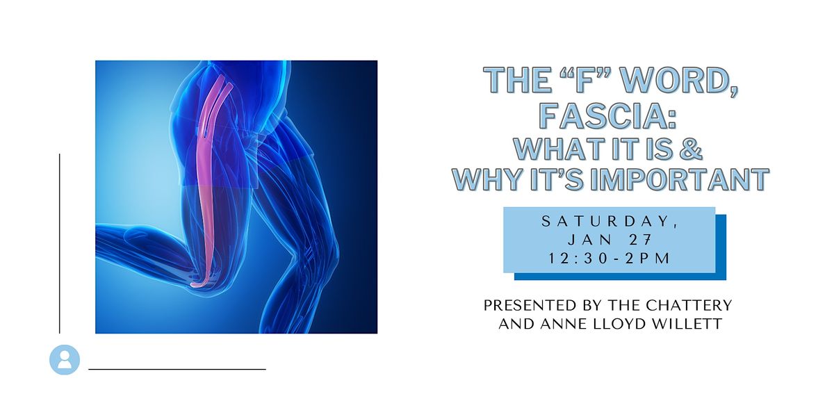The “F” Word, Fascia: What it is & Why its Important - IN-PERSON CLASS ...