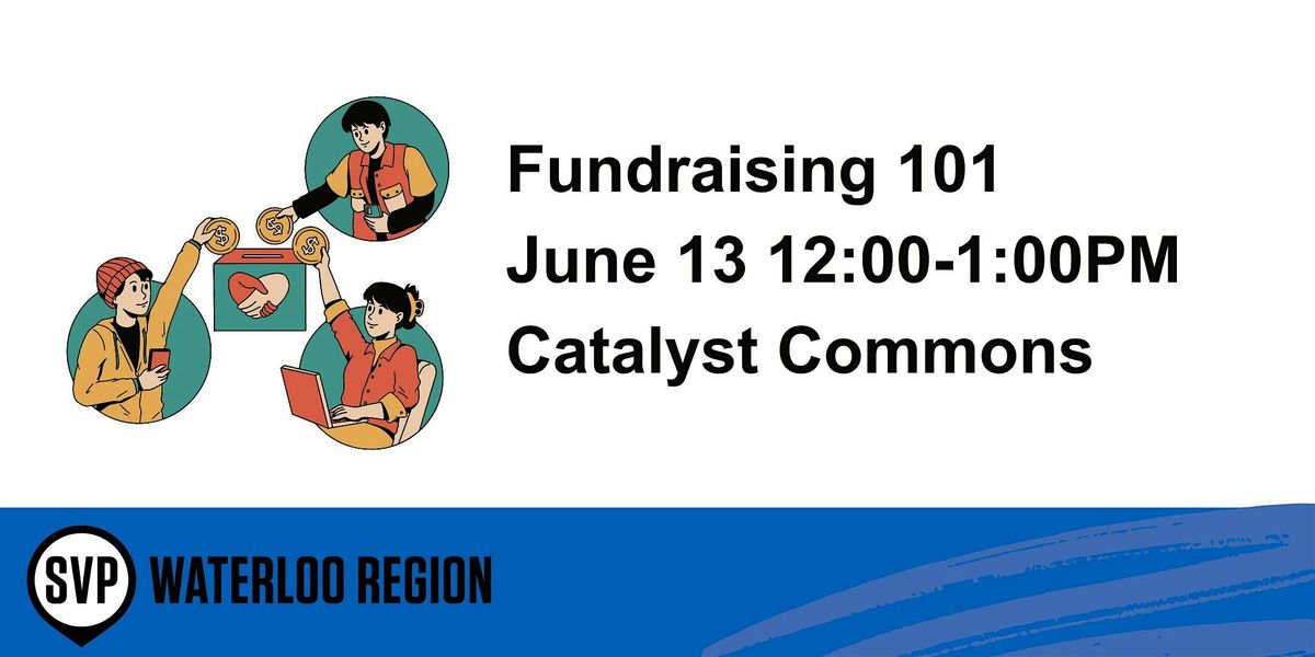 Knowledge Bites - Fundraising 101, Catalyst Commons, Kitchener, 13 June ...