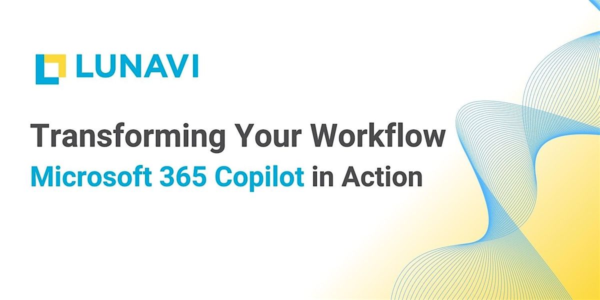 Transforming Your Workflow: Microsoft 365 Copilot in Action, March 14 2024 | Online Event ...