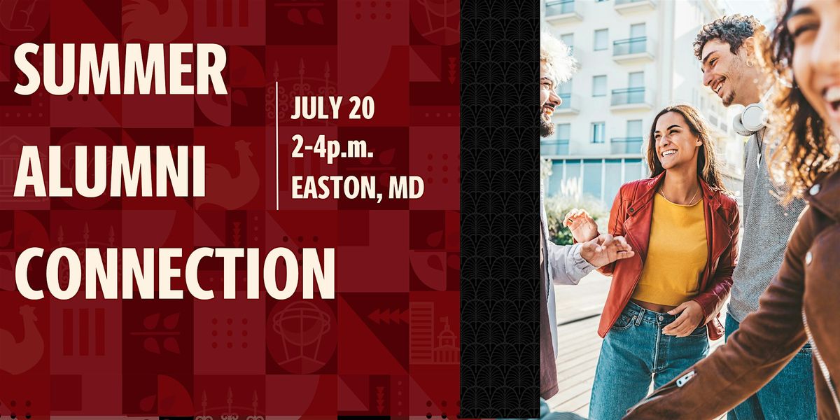 Summer Alumni Connection, 8620 Doncaster Rd, Easton, 20 July 2024 ...