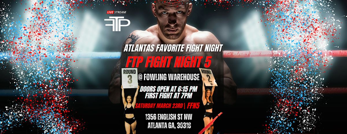 FTP FIGHT NIGHT 5, 1356 English St NW, Atlanta, 23 March 2024 | AllEvents