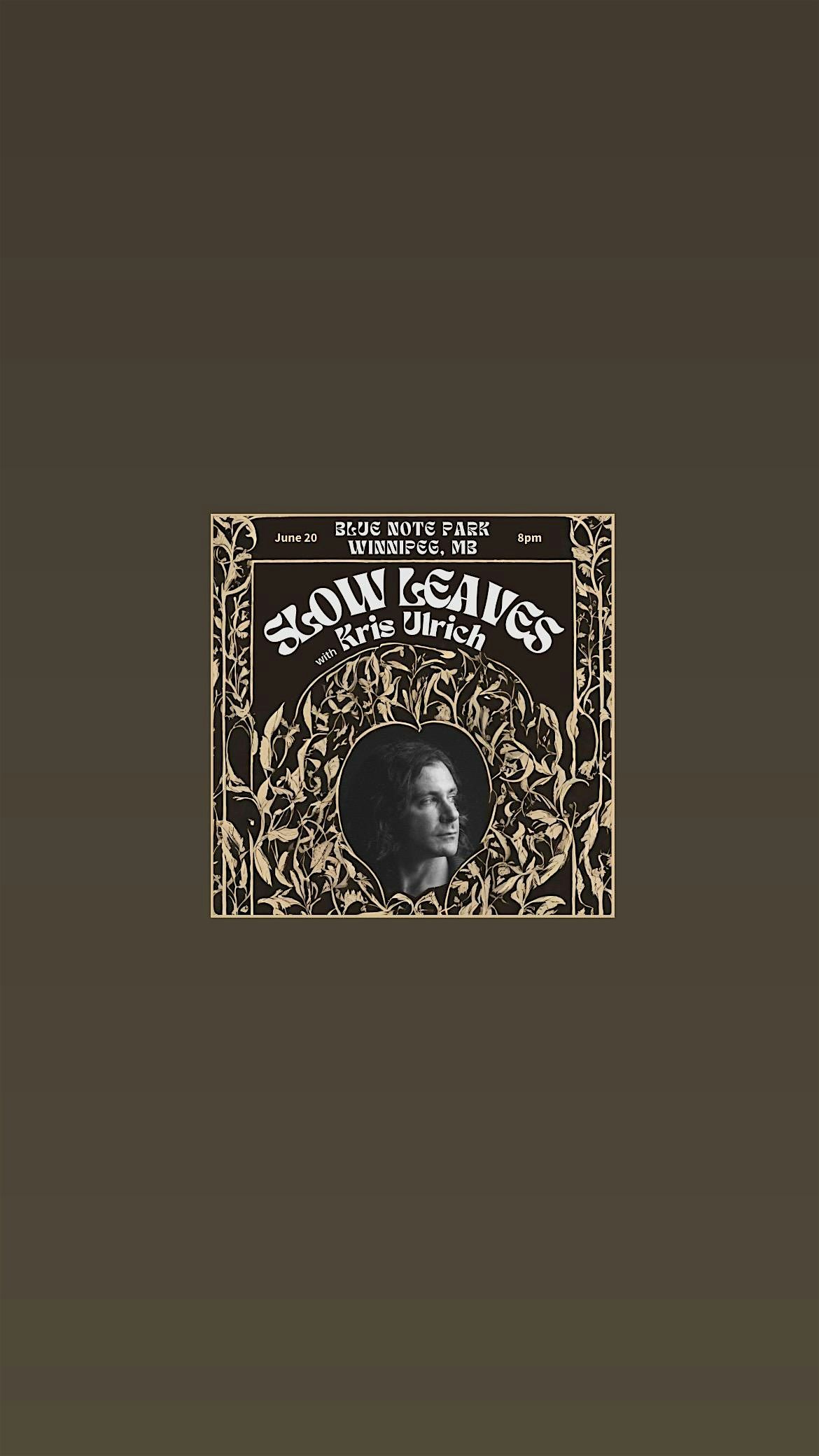 Slow Leaves plus Kris Ulrich, Blue Note Park, Winnipeg, 20 June 2024 ...