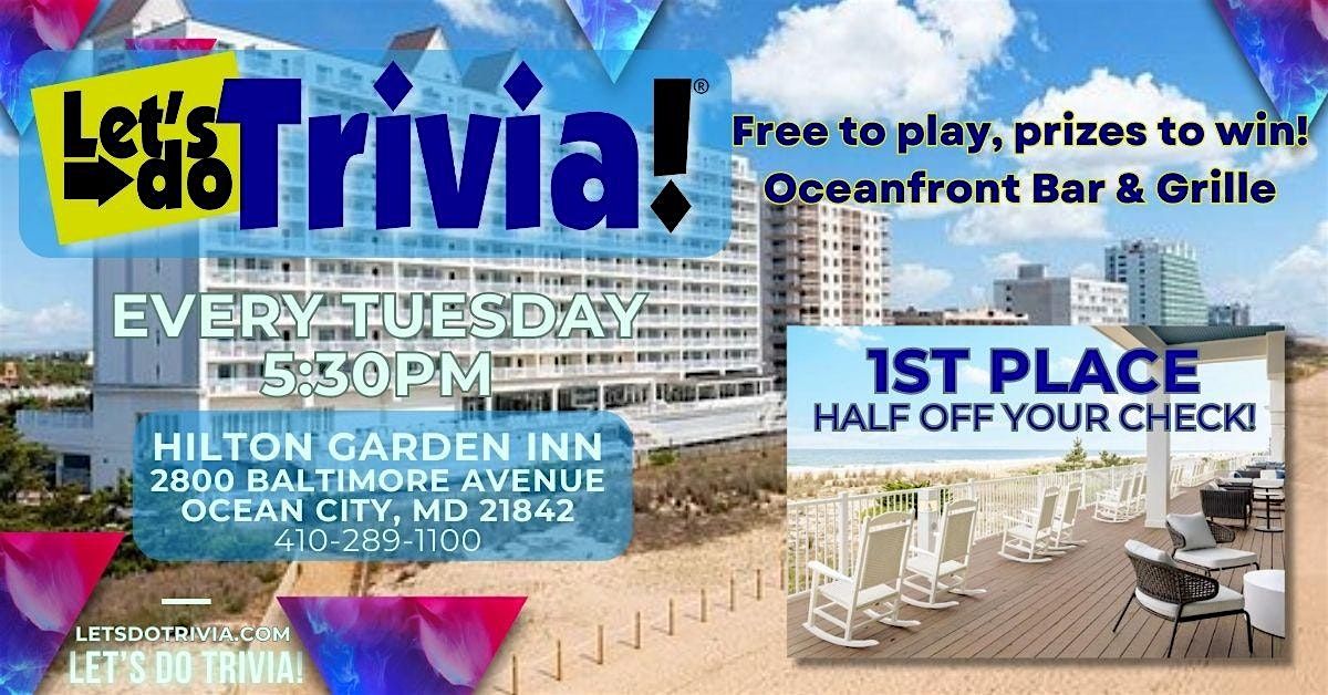 Lets Do Trivia! Ocean City, MD @ Hilton Garden Inn oceanfront bar ...