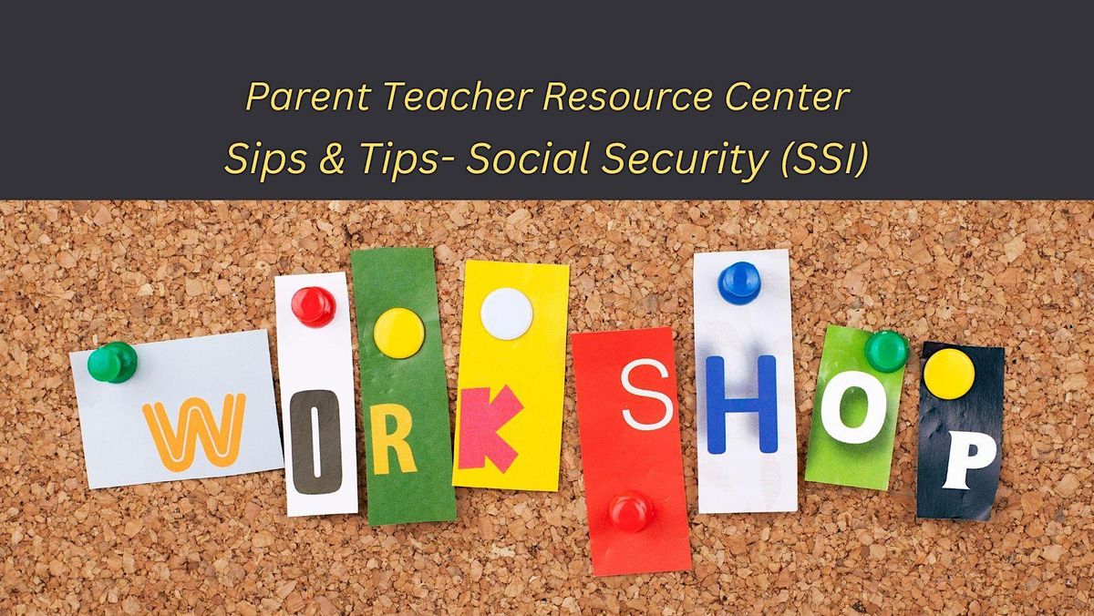 Sips & Tips- Social Security (SSI), November 14 2023 | Online Event ...