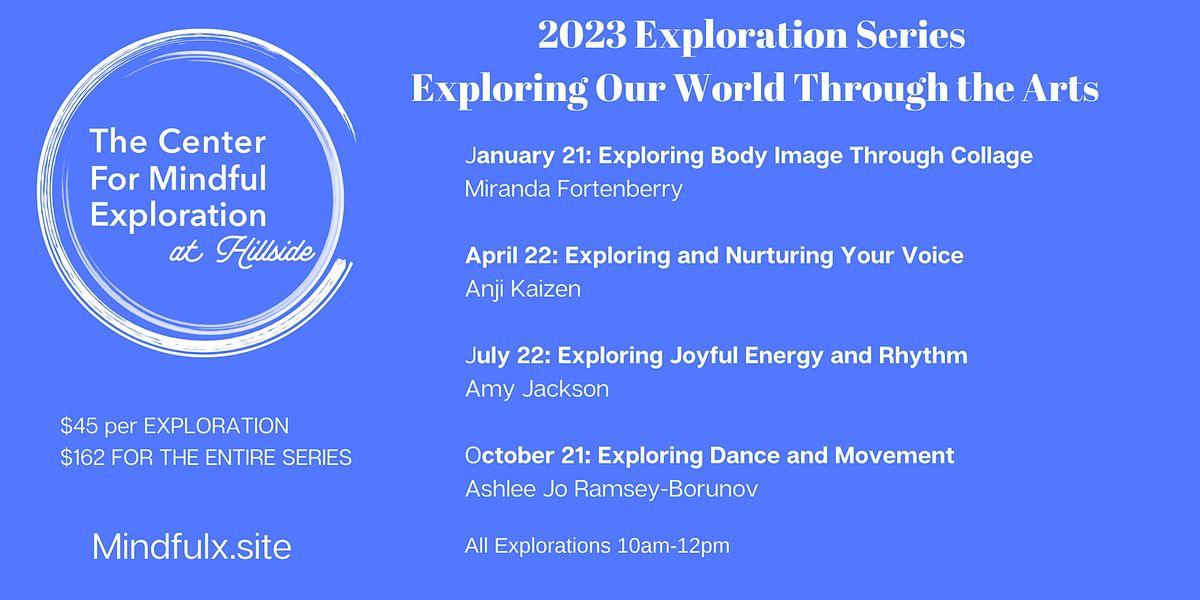 The 2023 Exploration Series - Exploring Our World Through the Arts, The ...