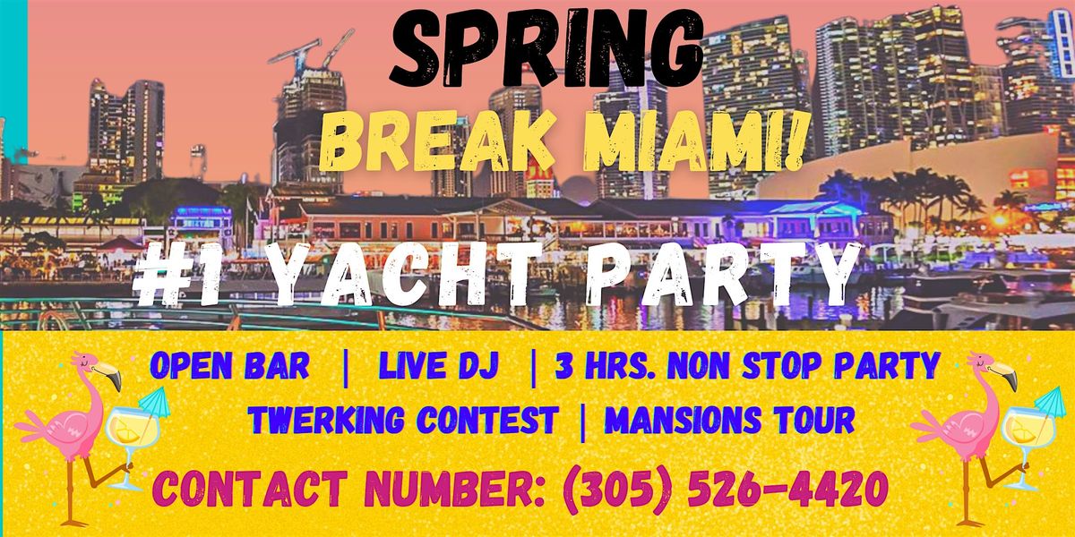 Miami Spring Break 2025 # 1 HIP-HOP YACHT PARTY, 401 Biscayne Blvd, Miami, 7 March to 3 October ...