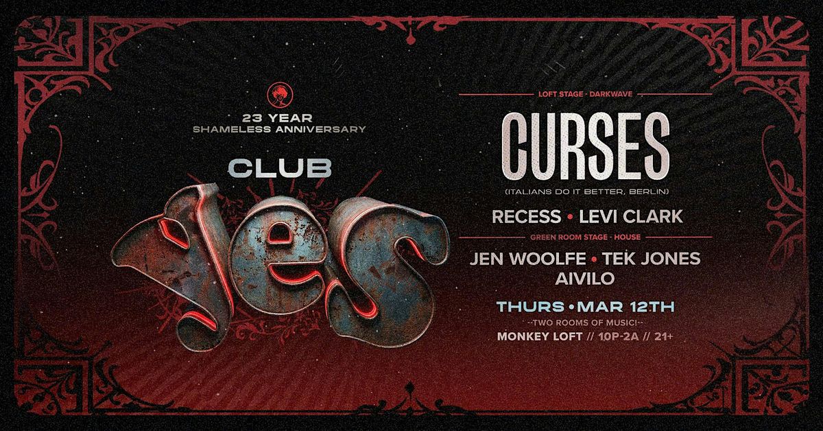 Shameless 23 Year Anniversary w/ Club YES, Curses (Berlin) & Residents ...