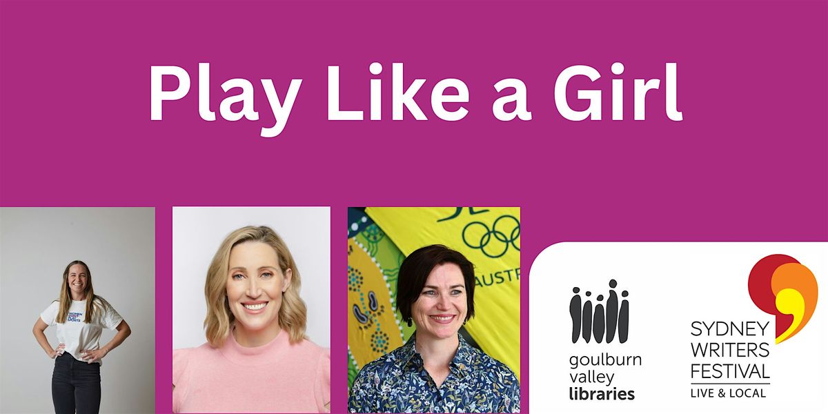 SWF - Live & Local - Play Like a Girl at Shepparton Library, Shepparton ...