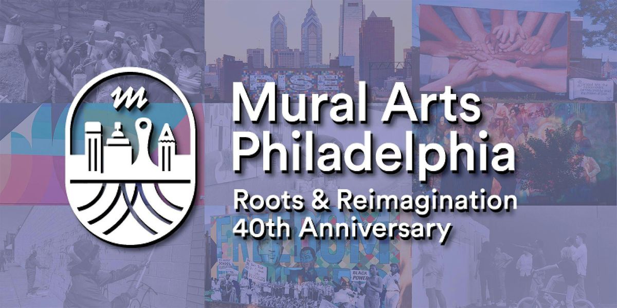 Mural Arts Philadelphias 40th Anniversary Press Kick-Off, REC Philly ...