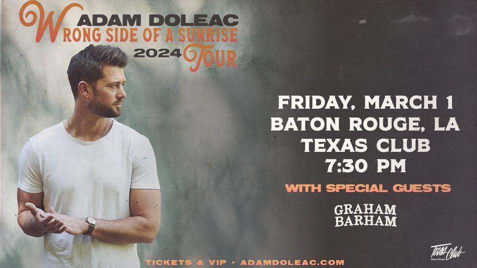 Adam Doleac: Wrong Side of a Sunrise Tour, The Texas Club, Baton Rouge ...