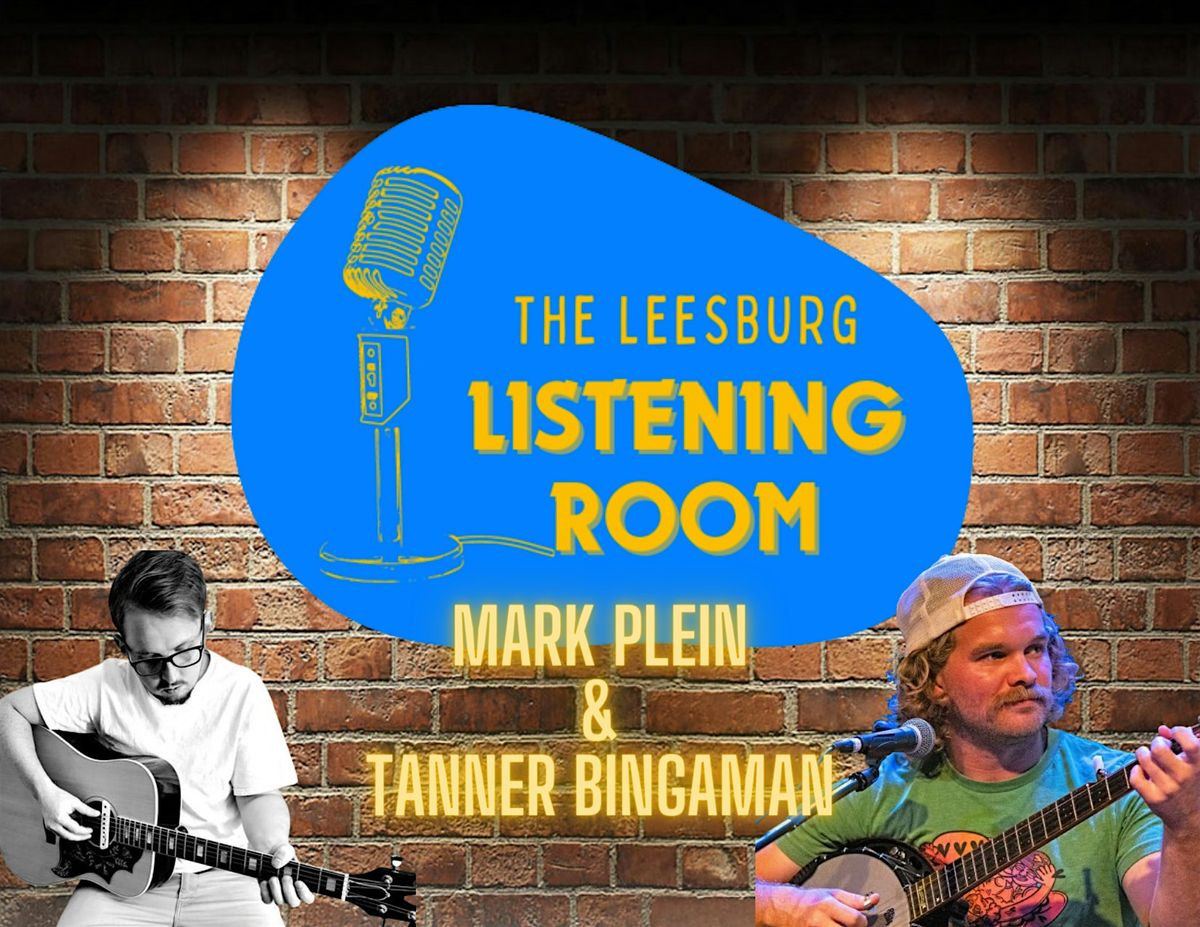 Leesburg Listening Room Presents: Mark Plein / Tanner Bingaman, 24 ...