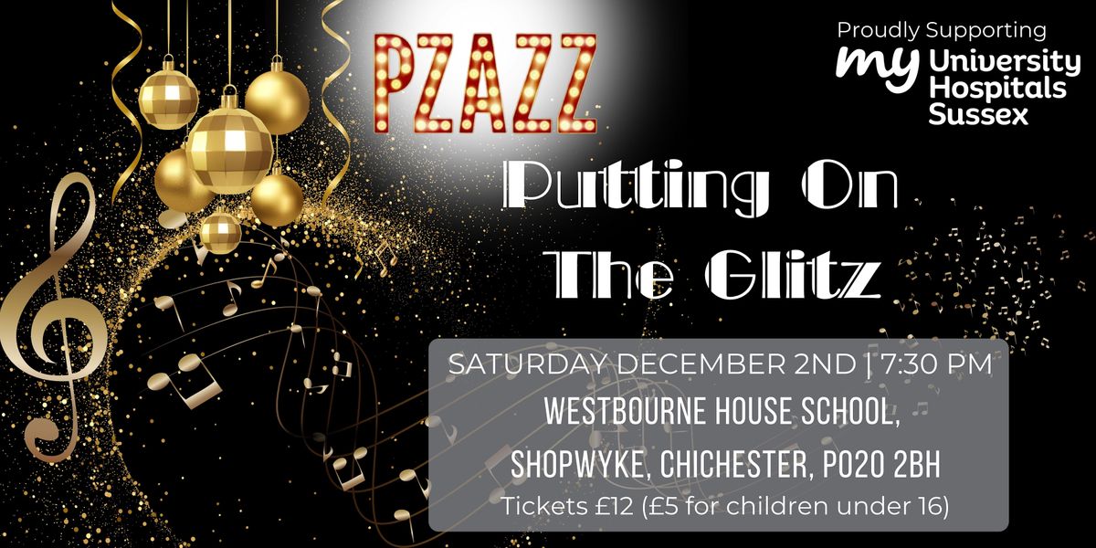 PZAZZ Singers - Putting On The Glitz, Westbourne House School ...
