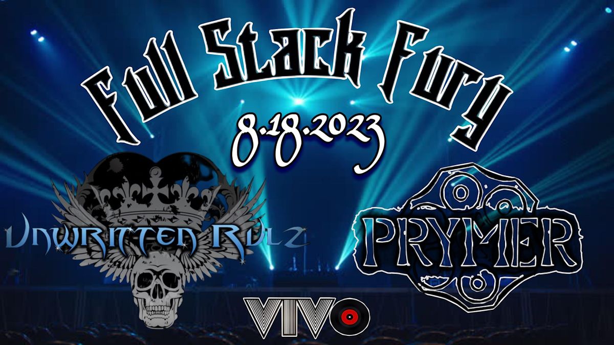 Full Stack Fury, Unwritten Rulz, and Prymer, VIVO Live Music, Overland ...