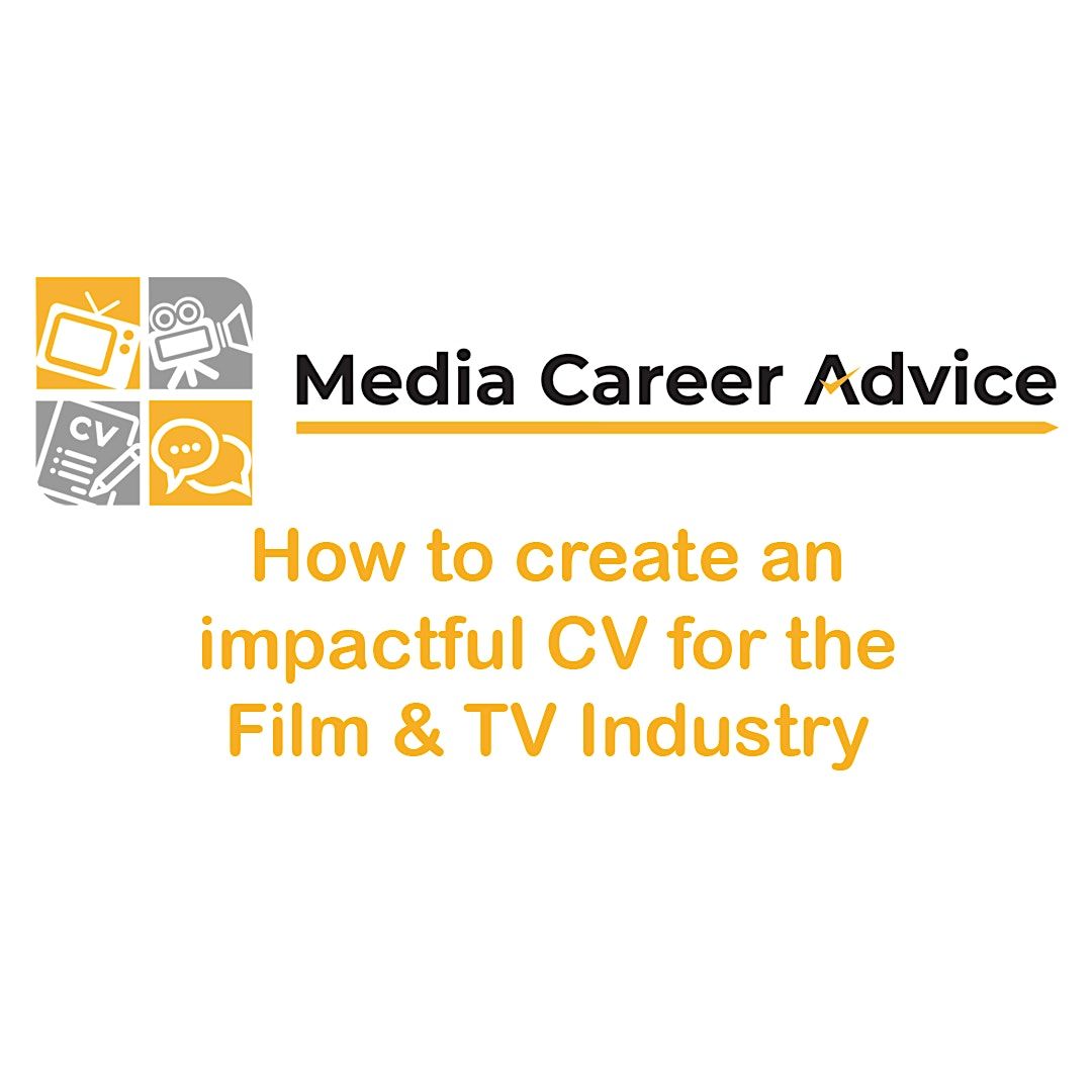 How to create an impactful CV for the Film & TV Industry, January 10 ...