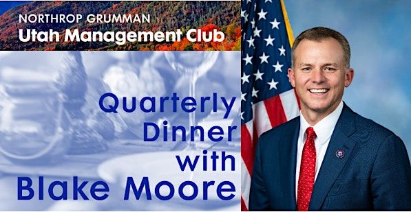 Utah NG Management Club 3rd Qtr Dinner with Congressman Blake Moore ...