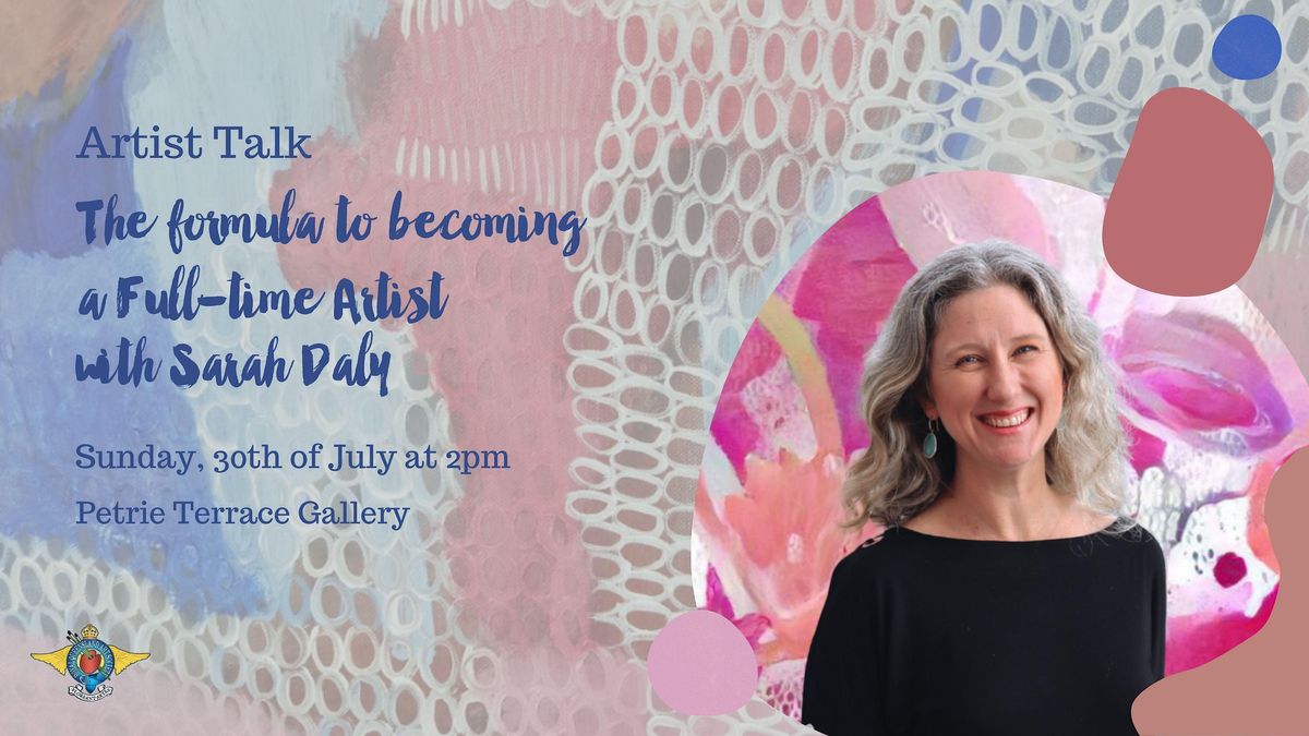 Artist Talk: The formula to becoming a Full-time Artist with Sarah Daly ...