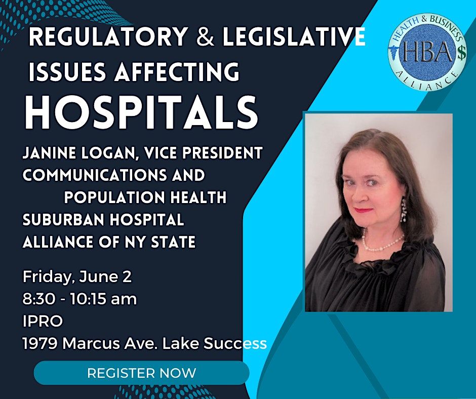 June 2023 Meeting "Regulatory & Legislative Issues Affecting Hospitals ...
