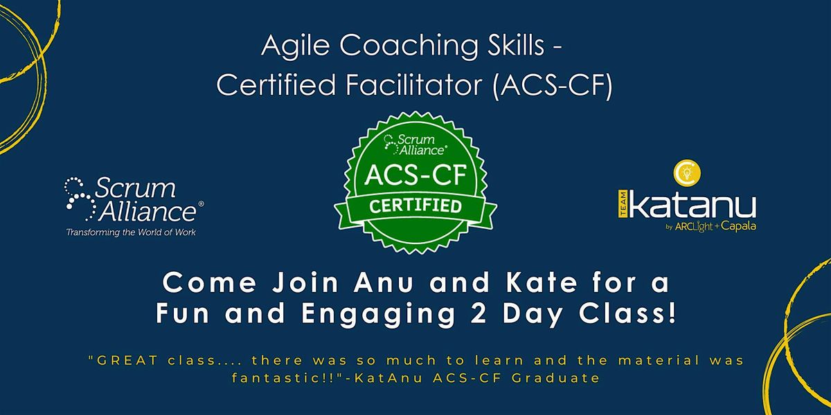 Agile Coaching Skills - Certified Facilitator (ACS-CF), August 14 to ...