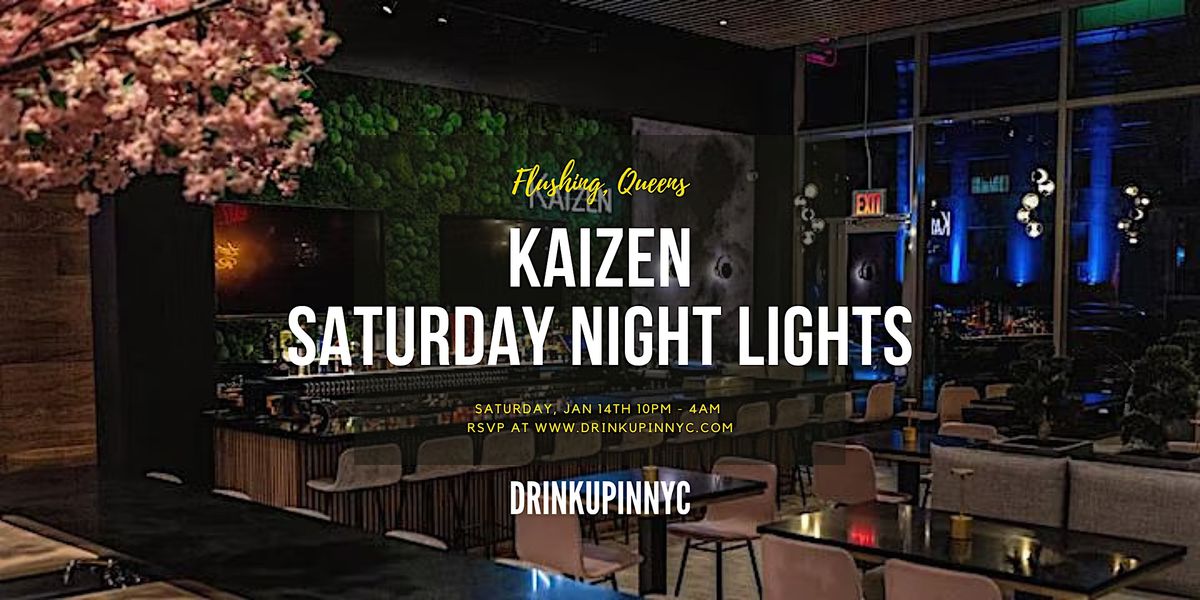 Sat, Jan 14th - Kaizen Saturday Night