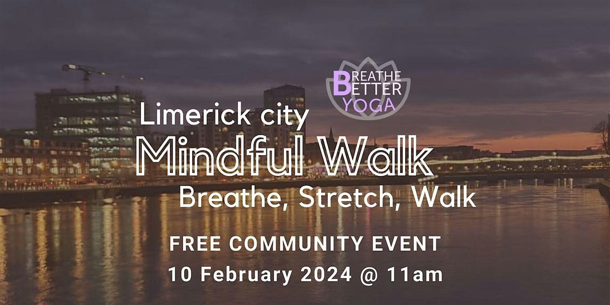 Mindful Walk in Limerick City - Breathe, Stretch & Walk, King John's ...
