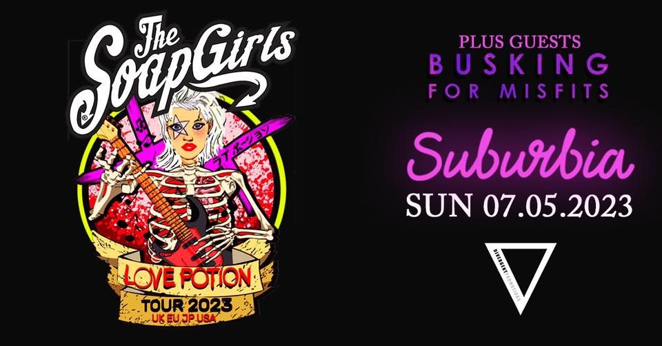 The SoapGirls at Suburbia, Southampton, Suburbia, Southampton, May 12 ... The SoapGirls at Suburbia, Southampton, Suburbia, Southampton, May 12 ...