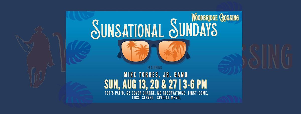 Sunsational Sunday w/ the Mike Torres, Jr. Band, Woodbridge Crossing ...