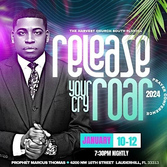Release Your Roar!! Prayer Conference 2024!!!!! 3 Nights January 10 ...