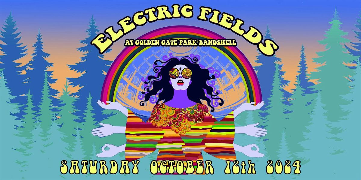 ELECTRIC FIELDS - FREE PARTY - GOLDEN GATE PARK BANDSHELL and AFTER ...