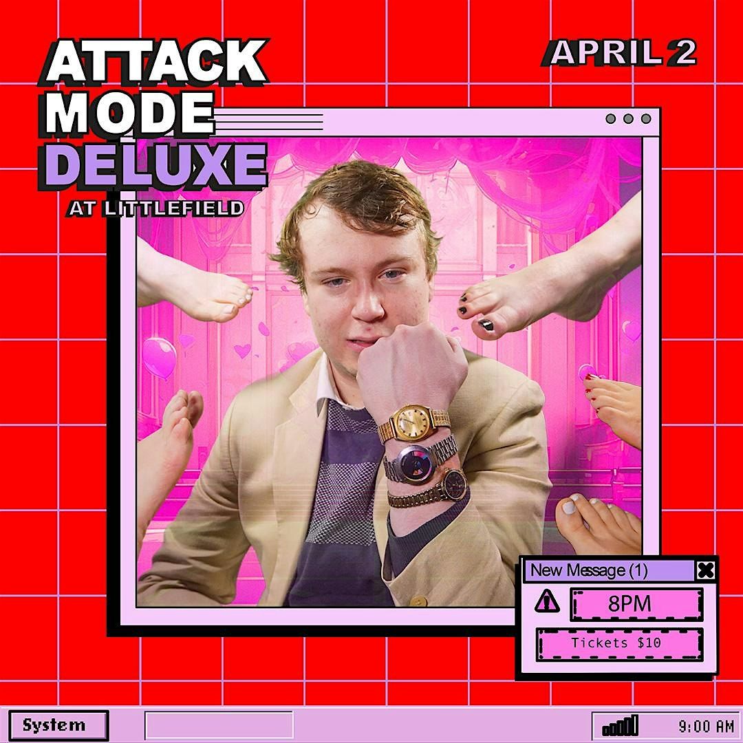 ATTACK MODE DELUXE TAKES LITTLEFIELD, littlefield, Brooklyn, 2 April ...