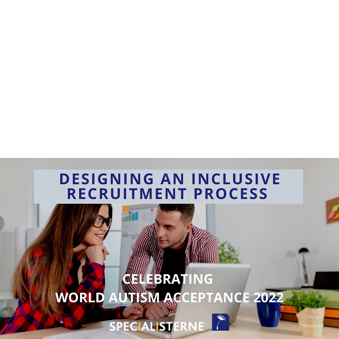 Designing an Inclusive Recruitment Process, April 13 2022 | Online ...