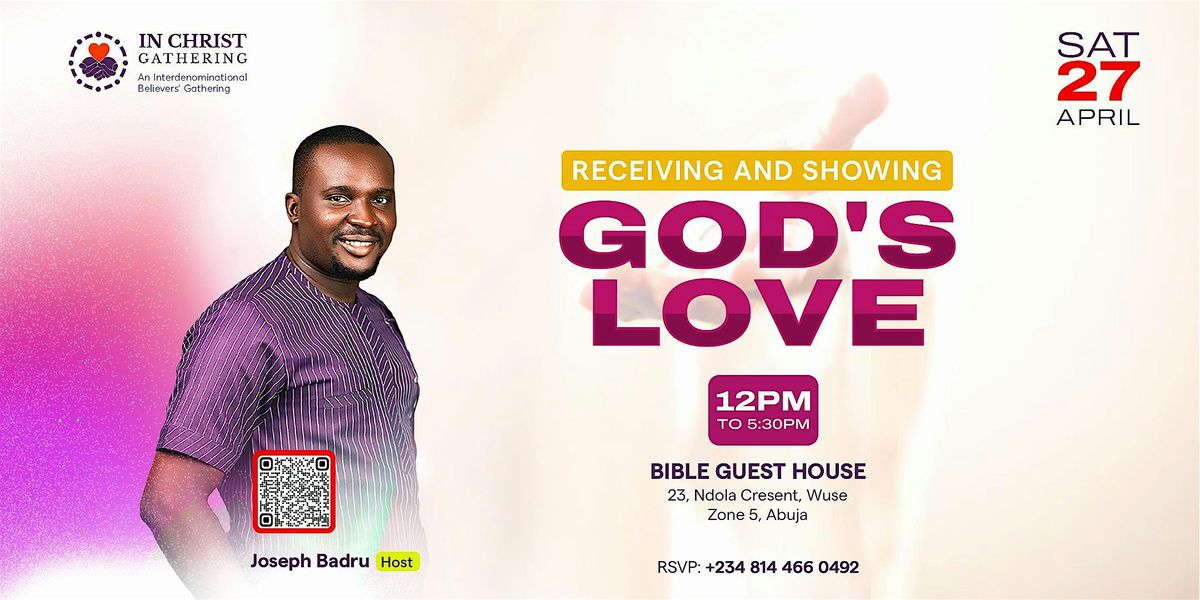 In Christ Gathering, Bible Guest House Abuja, 27 April 2024 | AllEvents.in