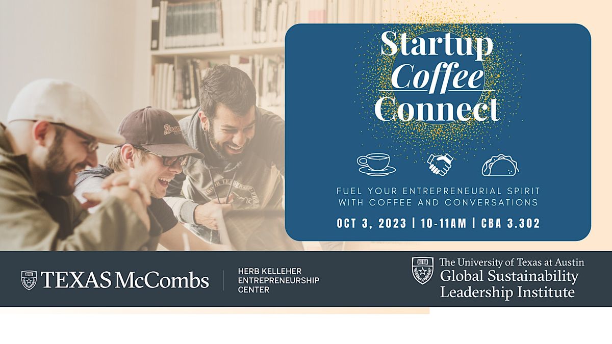 October Startup Coffee Connect, McCombs School of Business- CBA 3.302 ...
