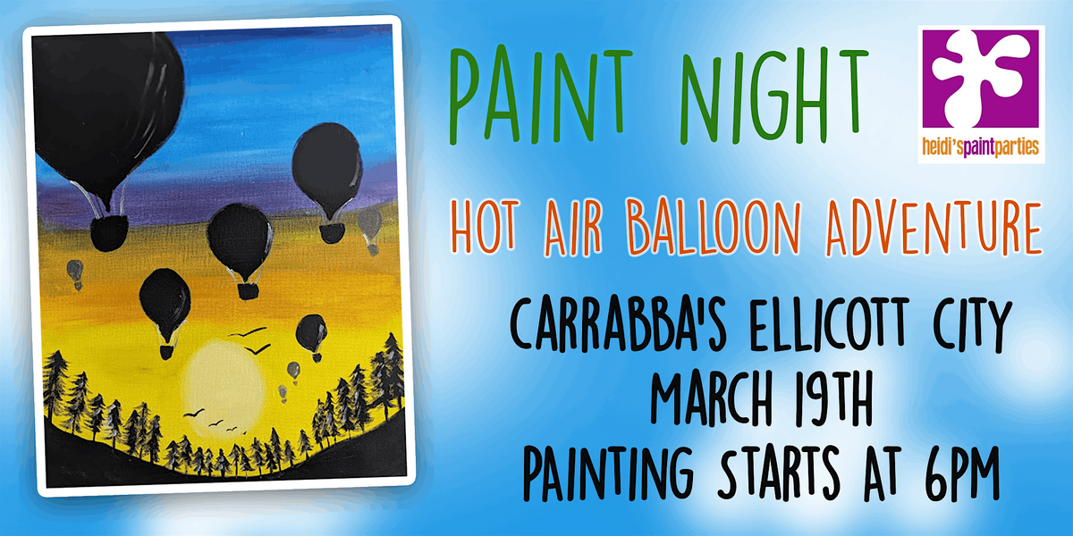 Hot Air Balloon Adventure Paint Night, Carrabba's Italian Grill ...