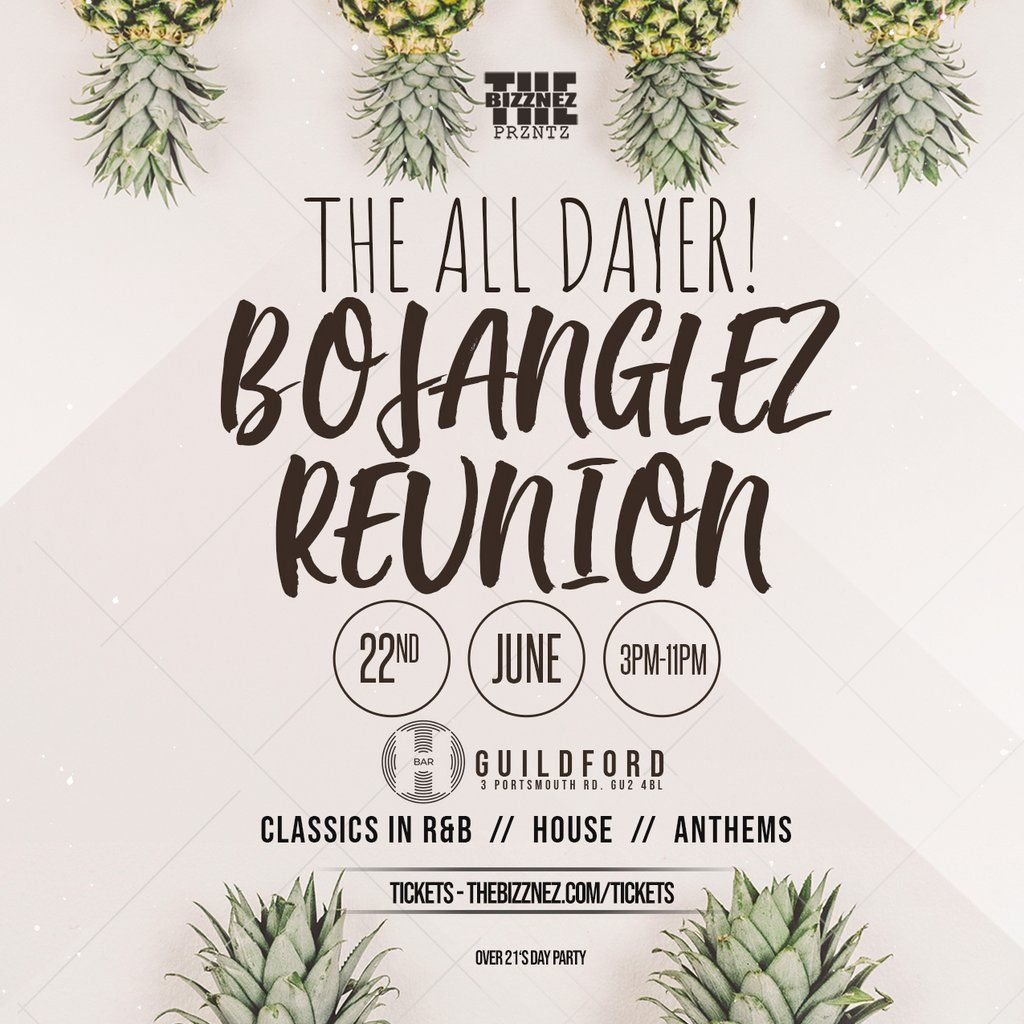 The All Dayer! (Bojanglez Reunion Part 2), H Bar Guildford, Guilford ...