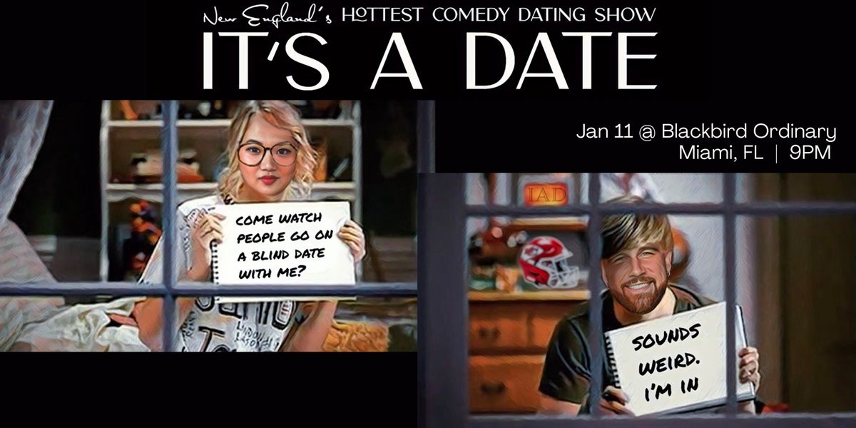 "Its A Date" Comedy Dating Show - now coming to MIAMI!, Blackbird ...