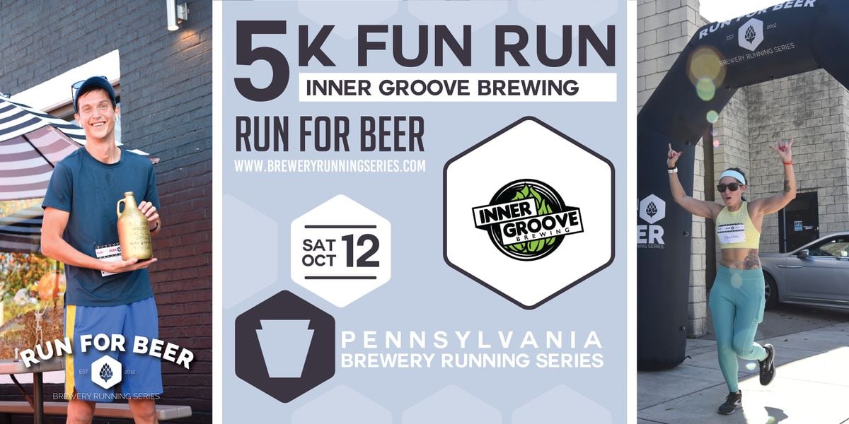 5k Beer Run x Inner Groove | 2024 PA Brewery Running Series, Inner Groove Brewing - Verona, 12 ...