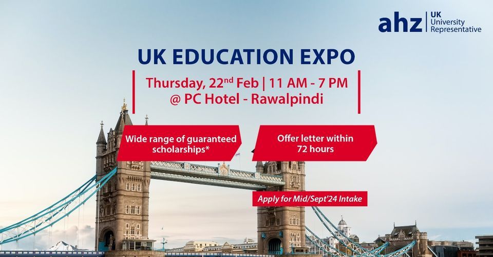 UK Education Expo 2024 at PC Hotel Rawalpindi , PC Hotel Rawalpindi ...