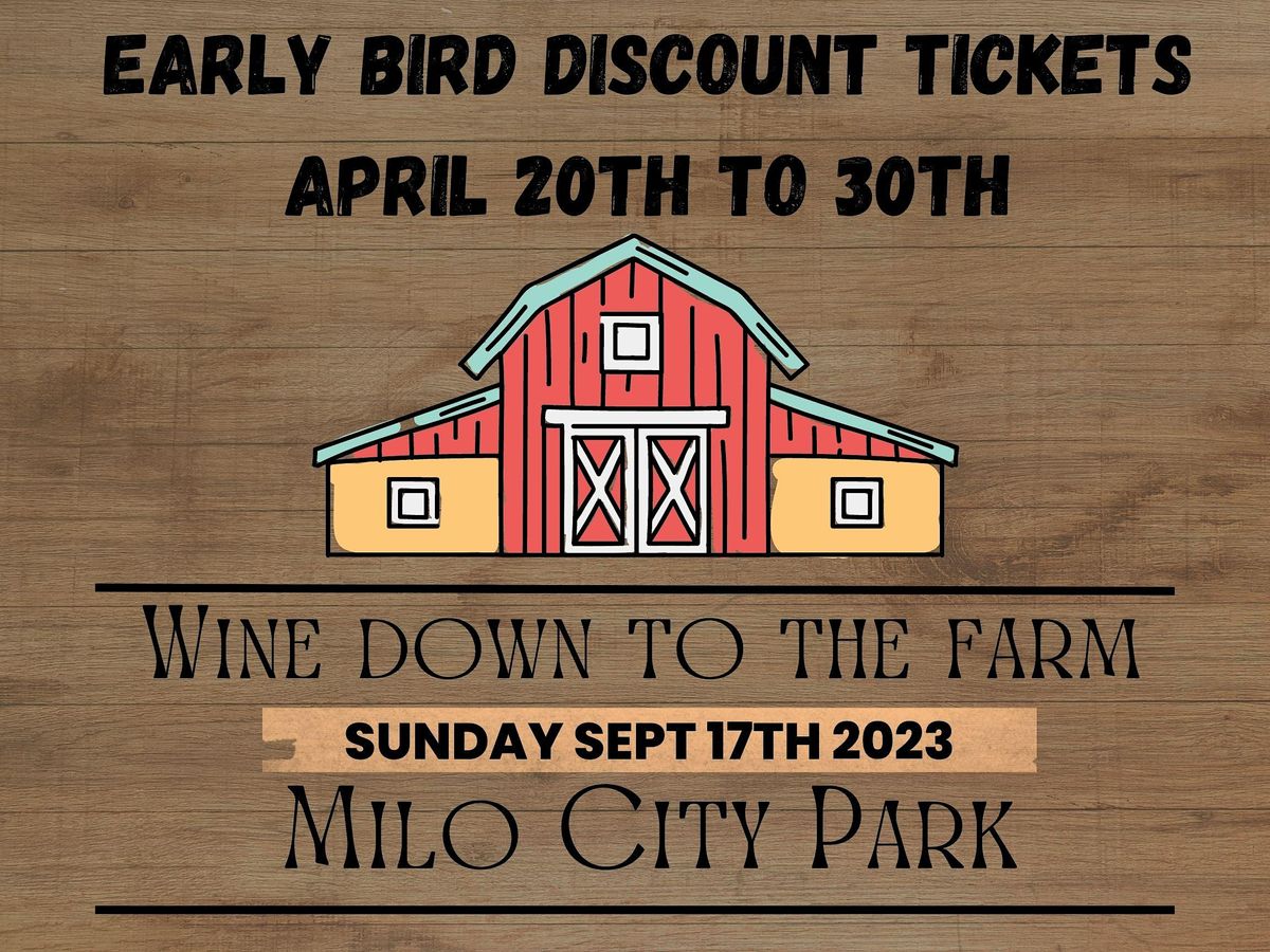 Wine Down to the Farm - 8th Annual Wine Down to Milo, Milo City Park ...