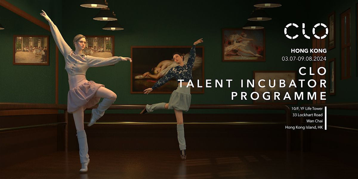 CLO Talent Incubator Programme 2024, 10/F, YF Life Tower, Hong Kong, 3 ...